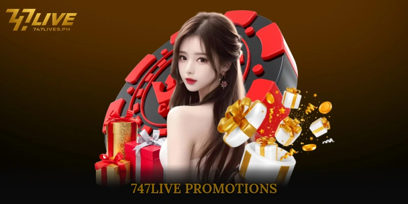 747live Promotions Unlock Top Rewards Every Week And Event